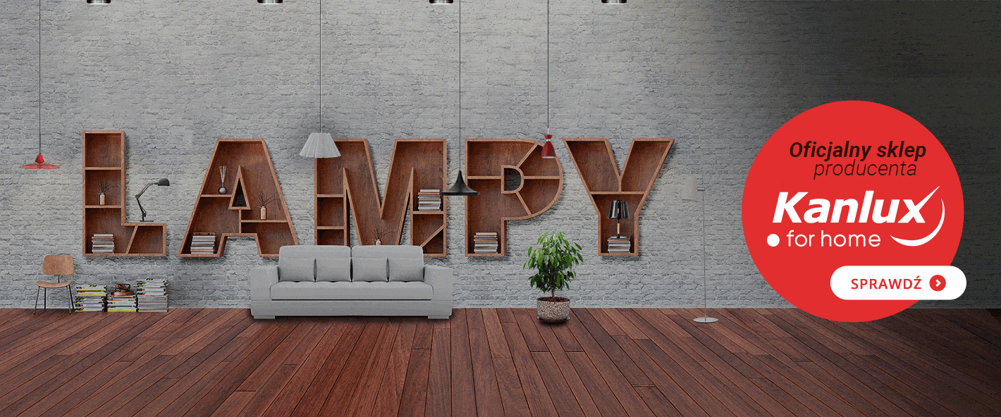 Lampy, oświetlenie Kanlux - sklep Kanlux for home
